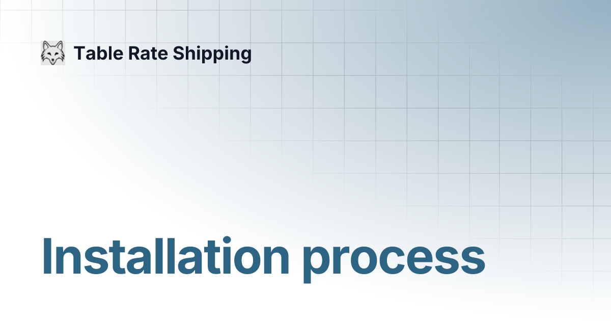 Installation process | Table Rate Shipping